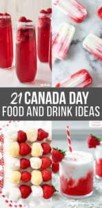 21 Canada Day Food Ideas: Recipes and Display - Nikki's Plate