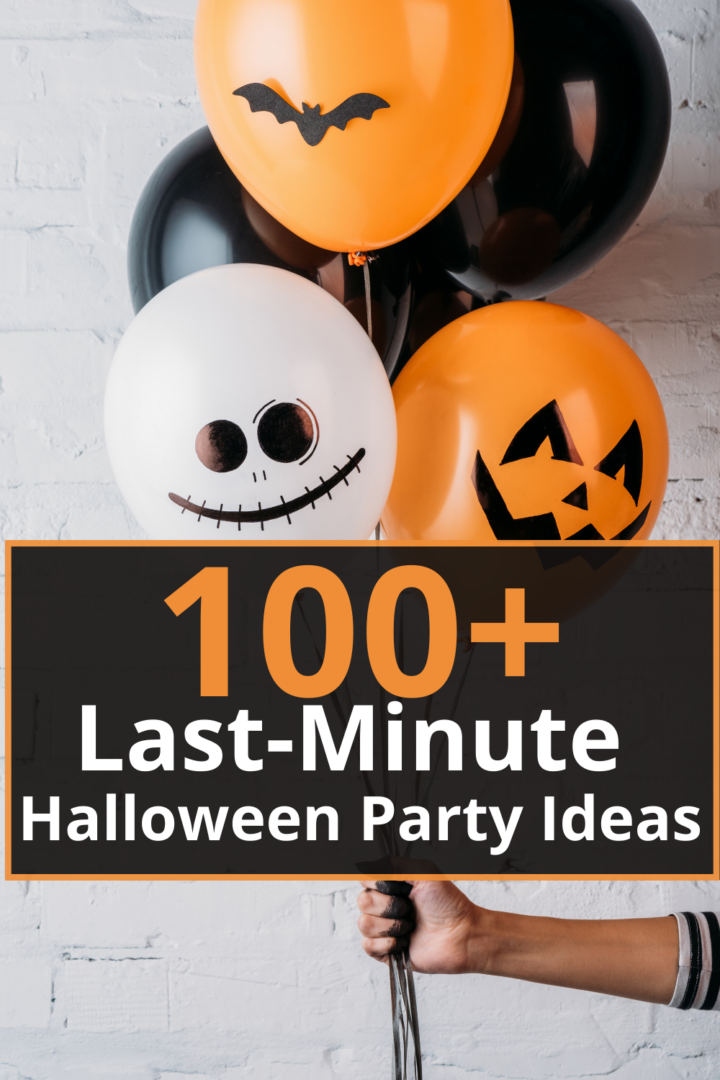 100 Last-Minute Halloween Party Ideas For a Spooky Night!